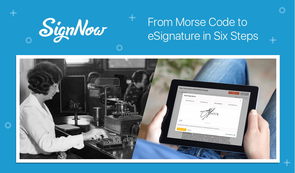 Brief History of Electronic Signature: from Morse Code to Electronic Signature in Six Steps ...